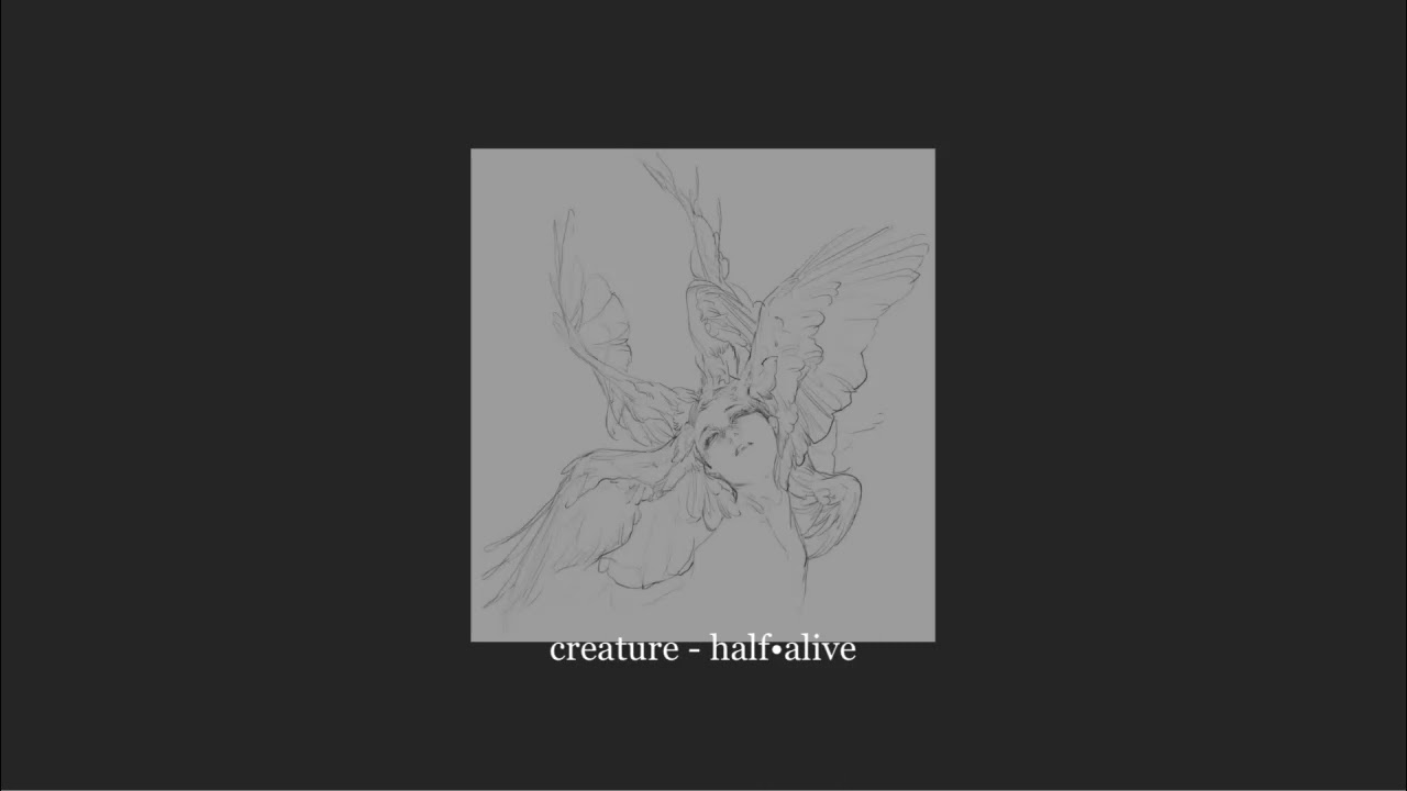 creature - half•alive [slowed] - YouTube