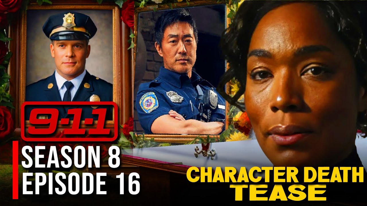 9-1-1 Season 8 Episode 16 Trailer Character Death Tease | Bobby and ...