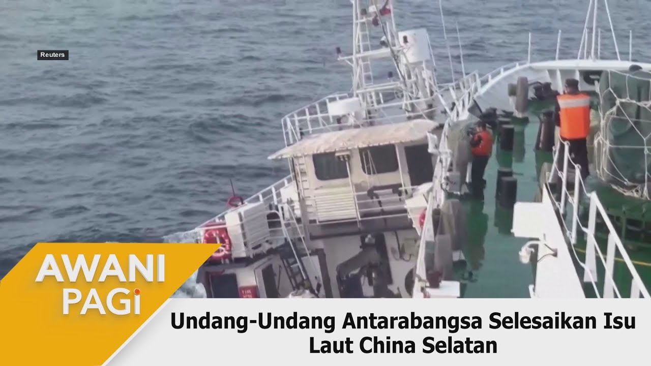 [LANGSUNG] #AWANIPagi: Undang-undang Antarabangsa Selesaikan Isu Laut ...
