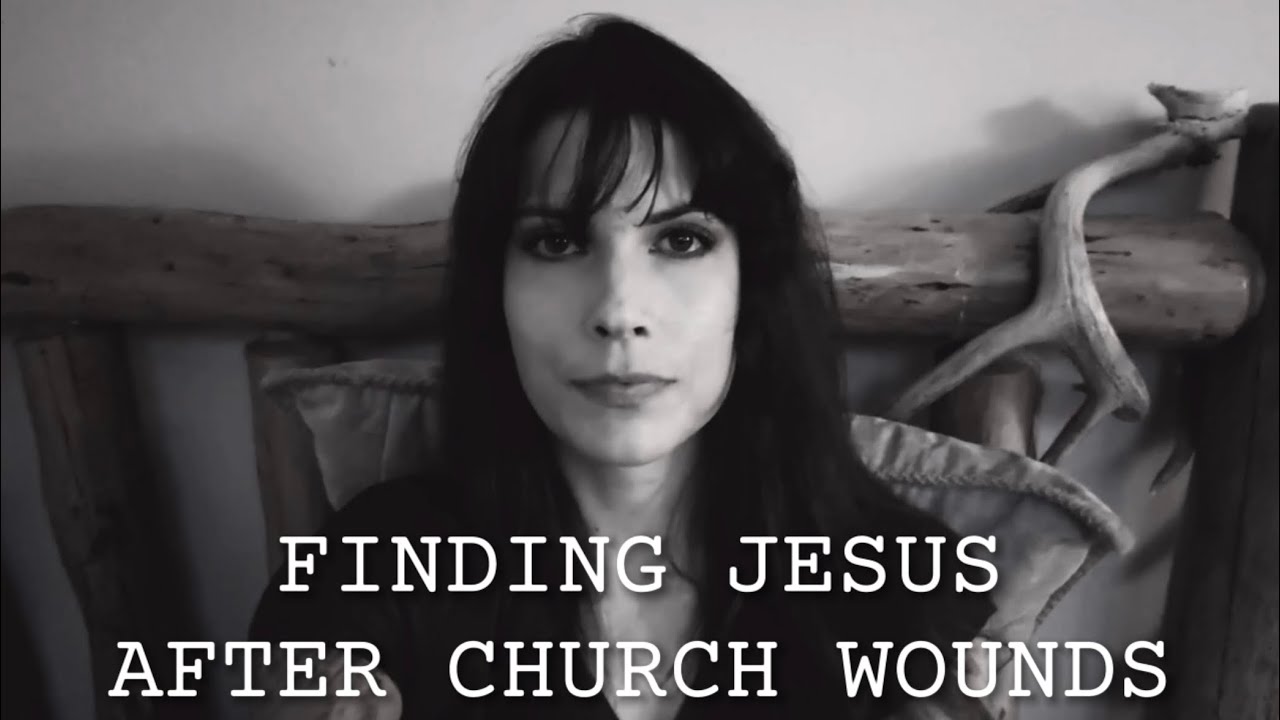 Finding Jesus After Church Wounds - YouTube