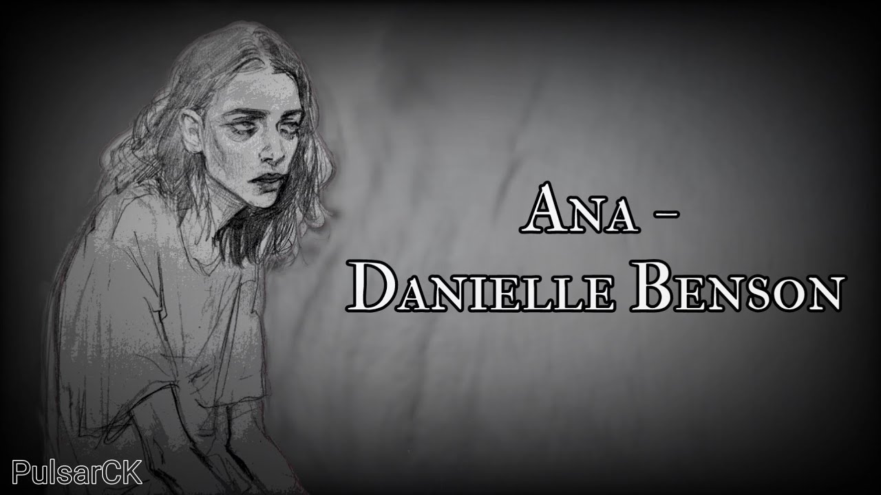 Ana - Danielle Benson [Sub. español & English Lyrics] - YouTube