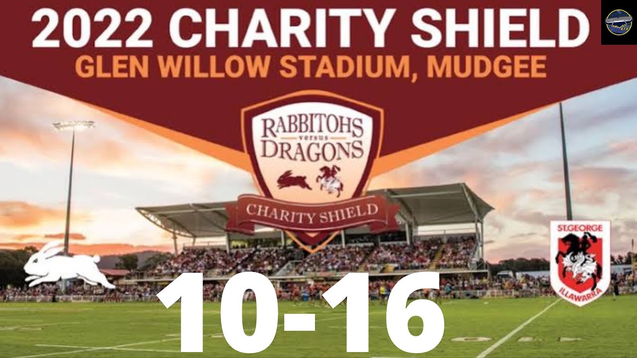 NRL 2022 CHARITY SHIELD REVIEW DRAGONS WIN CHARITY SHIELD 1ST TIME ...