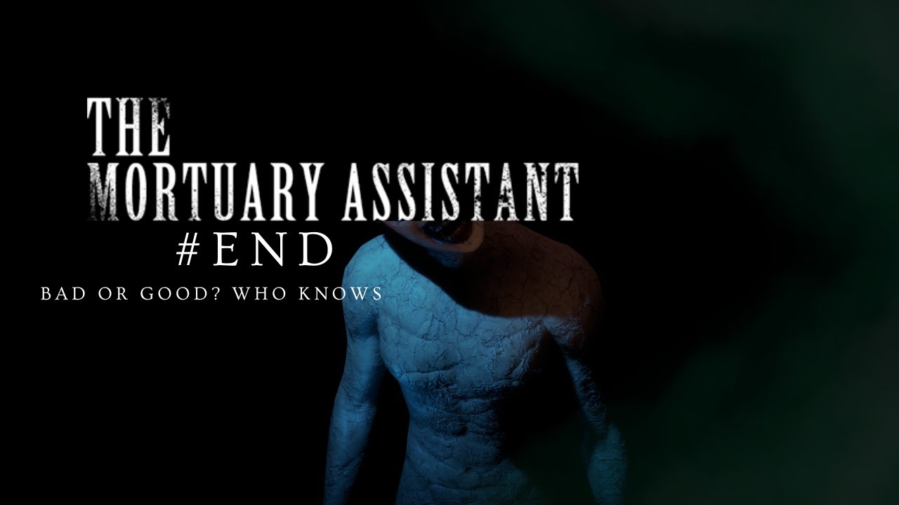 THE MORTUARY ASSISTANT #ending - BAD OR GOOD ENDING? - YouTube