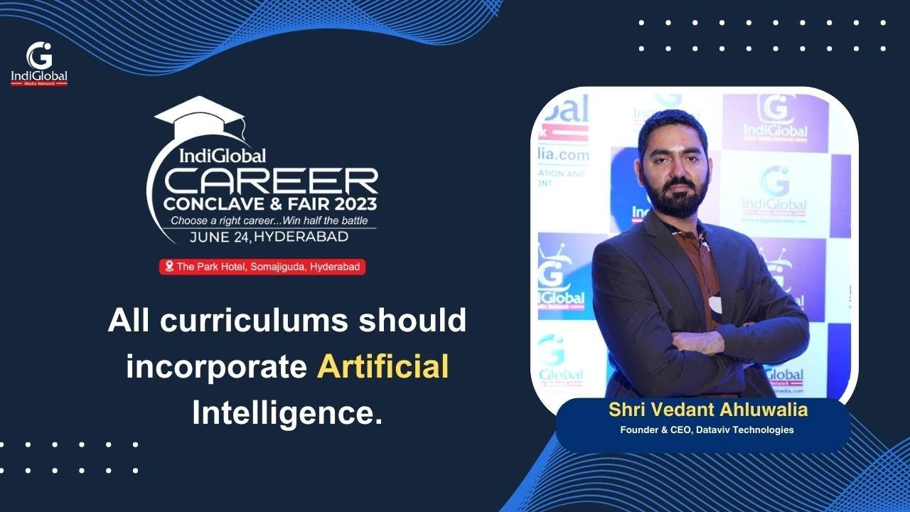 IndiGlobal Career Conclave & Fair 2023 | Shri Vedant Ahluwalia, Dataviv | IndiGlobal Media ...
