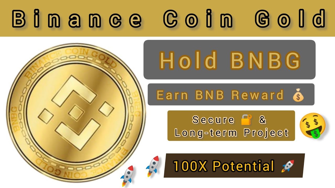 BNB Gold Coin || Hold BNBG Yield BNB || || Rare Token with Automatic ...