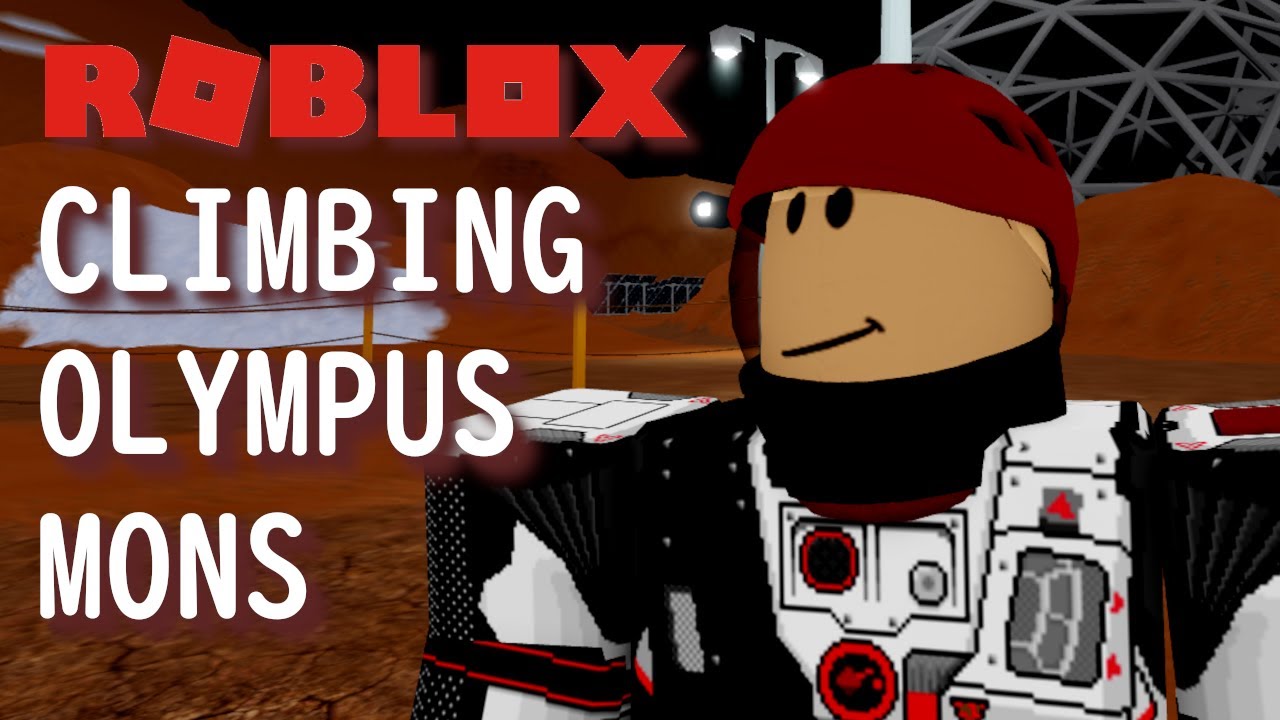 ROBLOX OLYMPUS MONS ~ REACHING THE HIGHEST PEAK (FULL) - YouTube