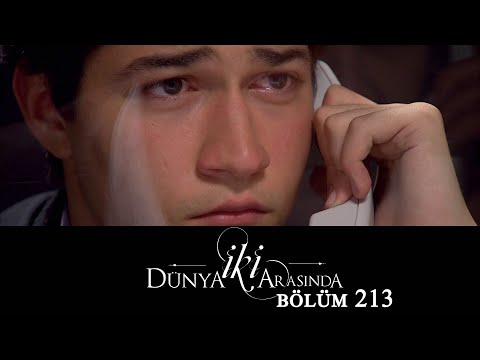 İki Dünya Arasında | Bölüm 213