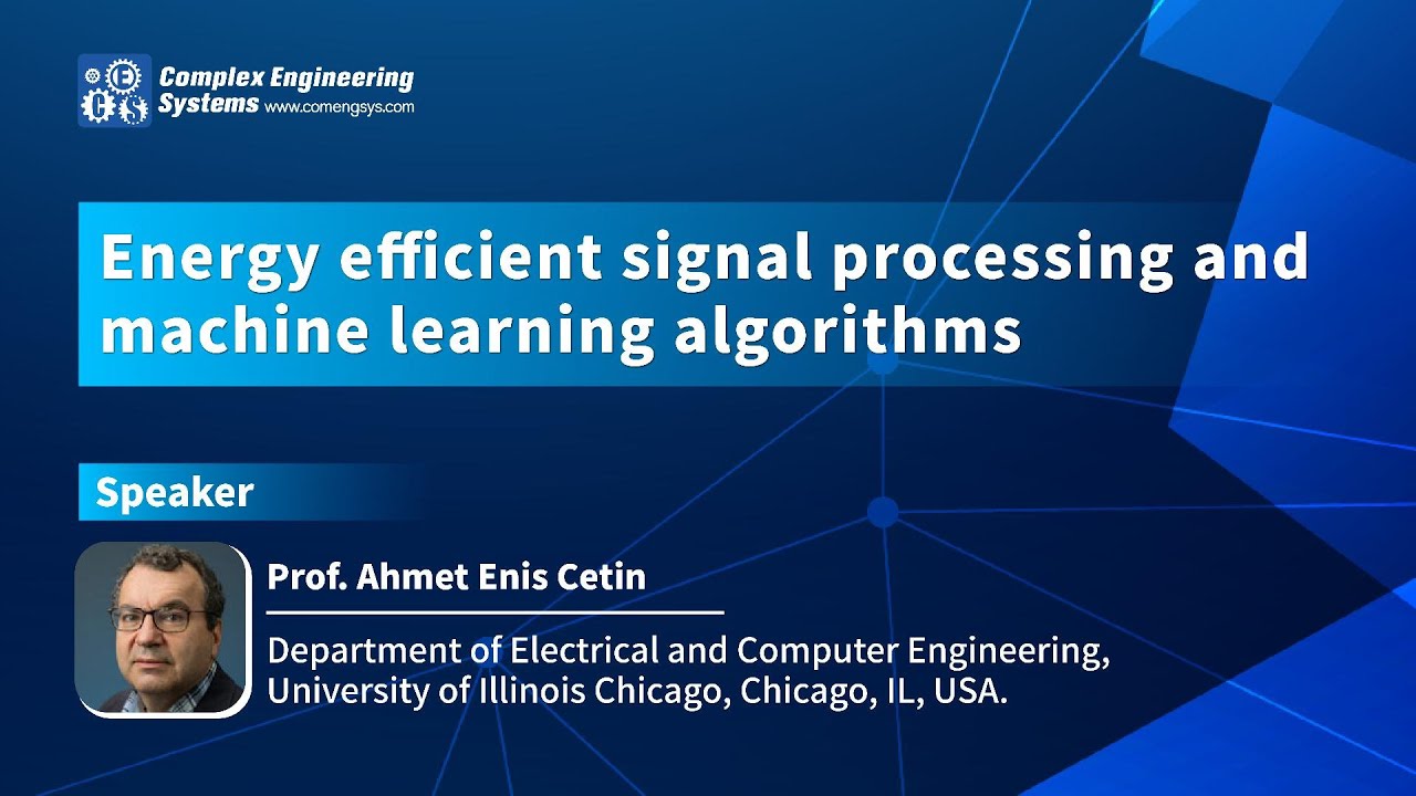 Topic: Energy Efficient Signal Processing and Machine Learning ...