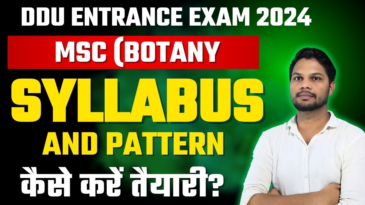 DDU MSC ( Botany ) Entrance Syllabus 2024 | Syllabus, Preparation, Seat ...