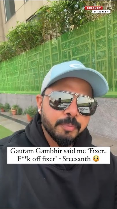 Gautam Gambhir kept calling me a fixer - Sreesanth. #shorts #youtubeshorts #gautamgambhir # ...