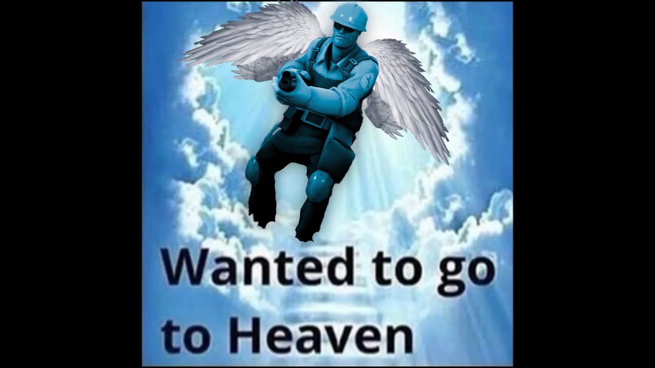 Engineer TF2 goes to the heaven - YouTube