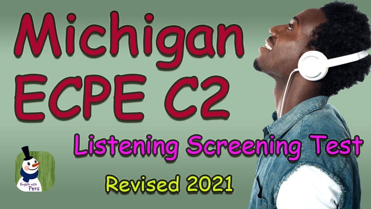 Michigan ECPE C2 Screening Test 2021 🎵 Listening with answers ...