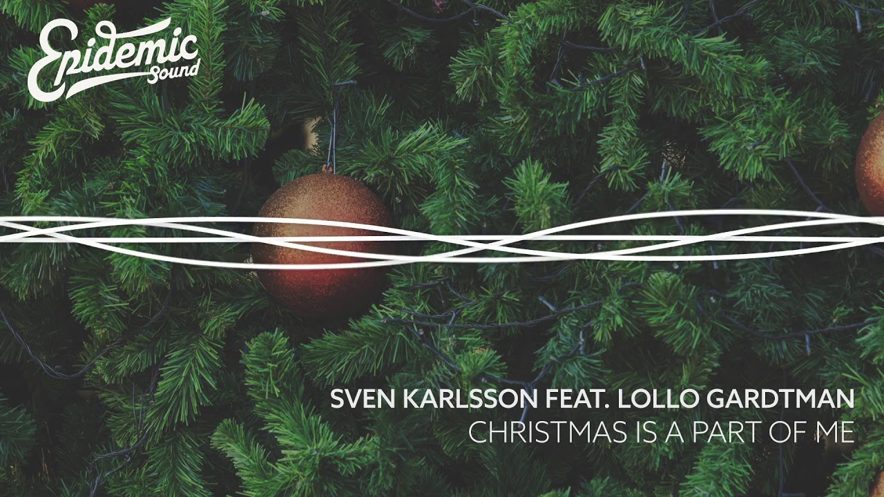 Christmas Is A Part Of Me Sven Karlsson feat Lollo Gardtman EPIDEMIC ...