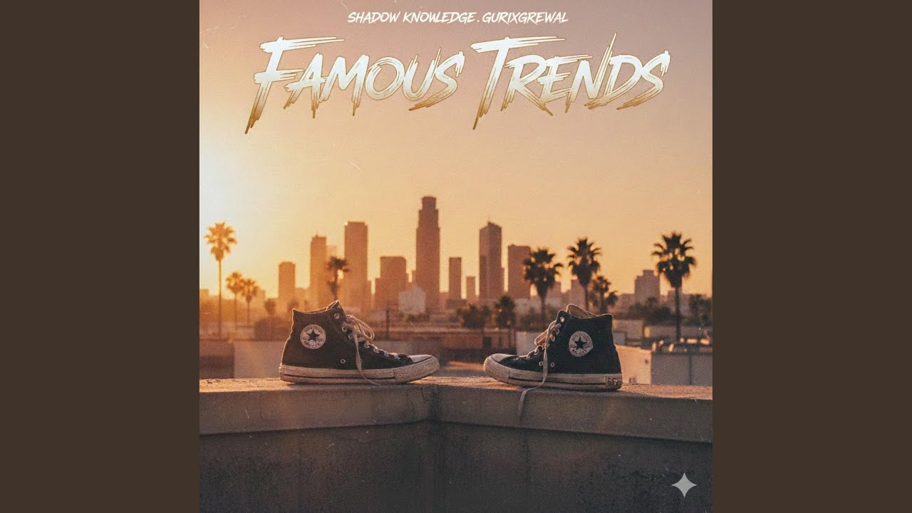 FAMOUS TRENDS (feat. Gurixgrewal) - YouTube