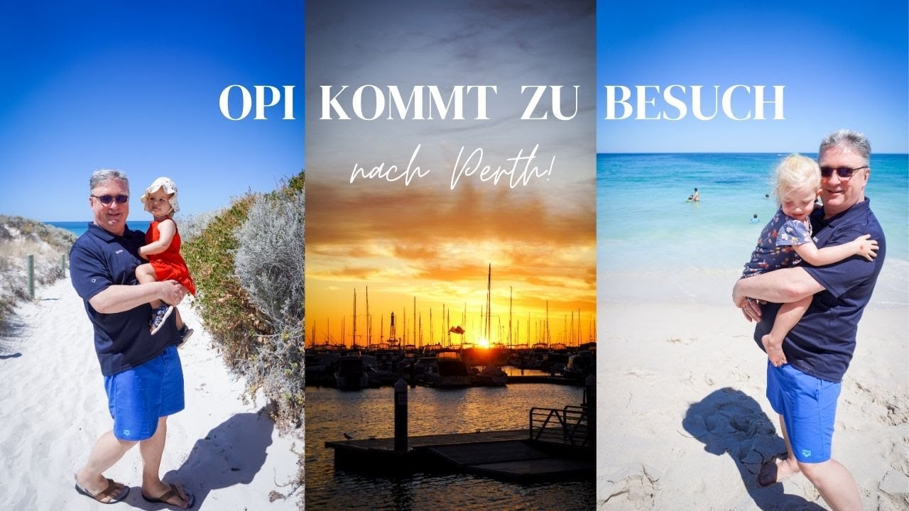 Opi kommt uns in Australien besuchen!! | Perth, Westaustralien - YouTube