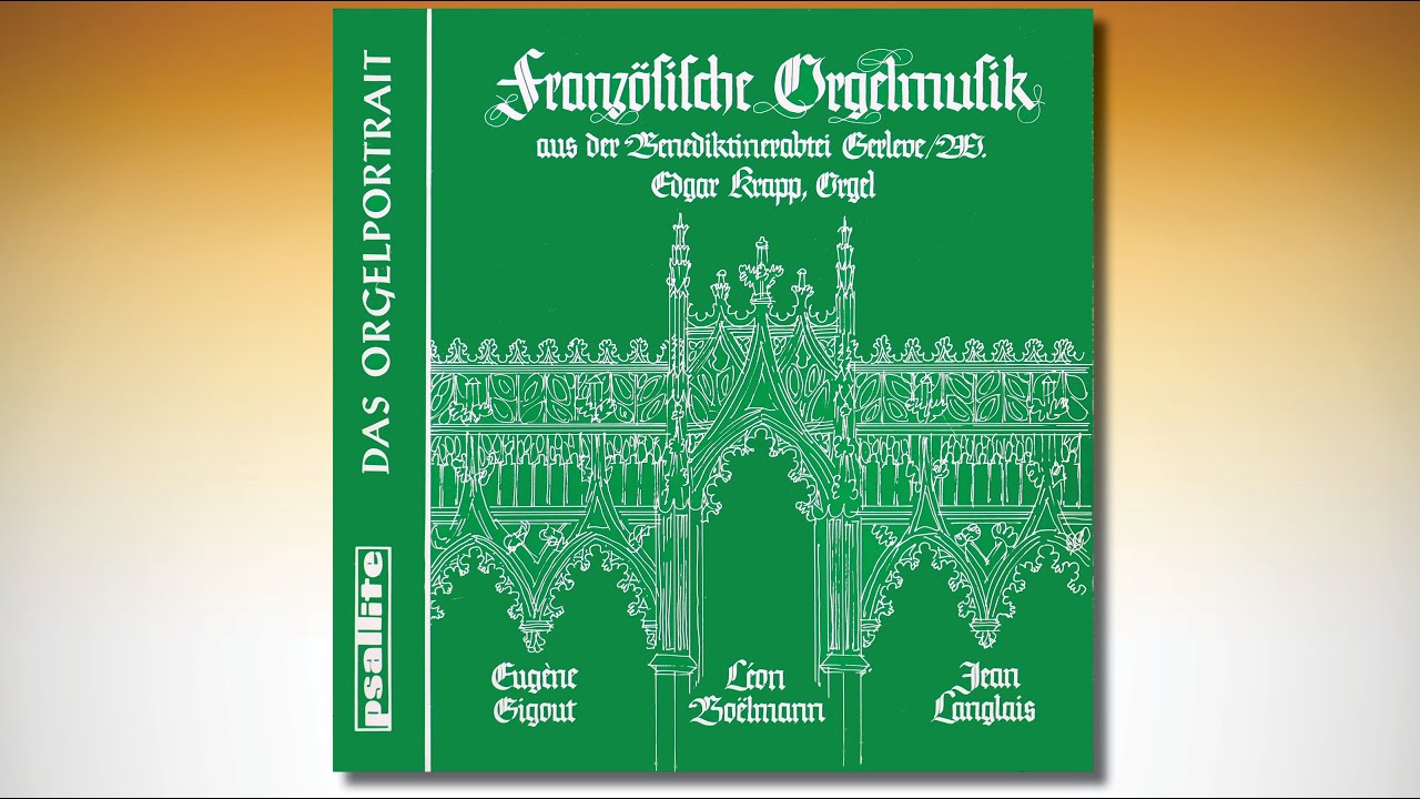 Edgar KRAPP – FRANZÖSISCHE ORGELMUSIK aus der Benediktinerabtei Gerleve ...