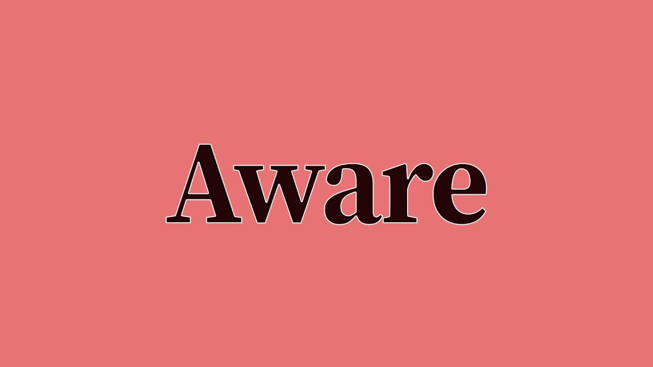 Aware Pronunciation And Meaning YouTube aware-pronunciation-and-meaning-youtube