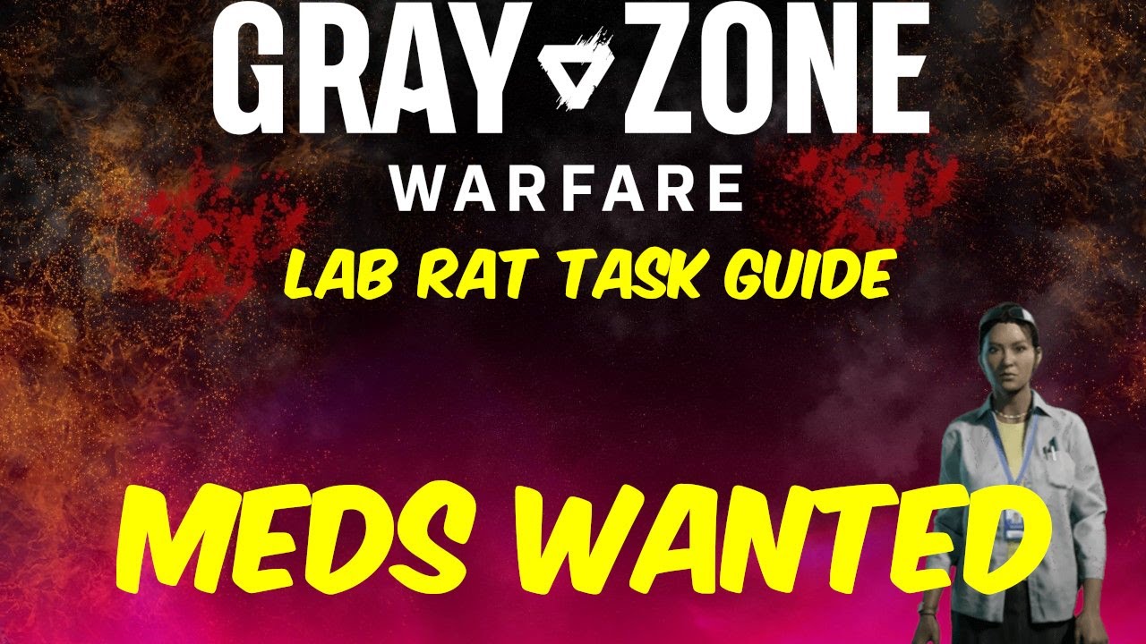 Meds Wanted - Lab Rat Task Guide - Gray Zone Warfare - YouTube