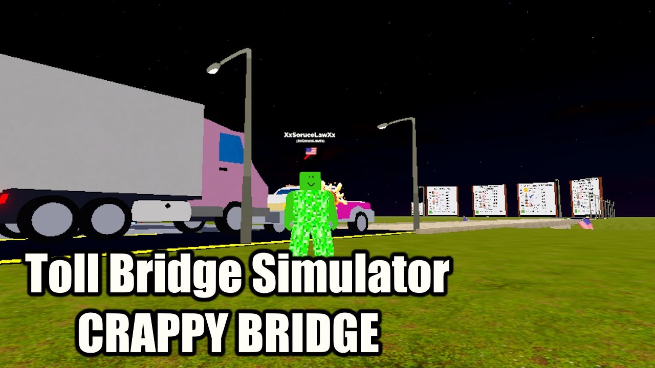 Toll Bridge Simulator CRAPPY BRIDGE - YouTube