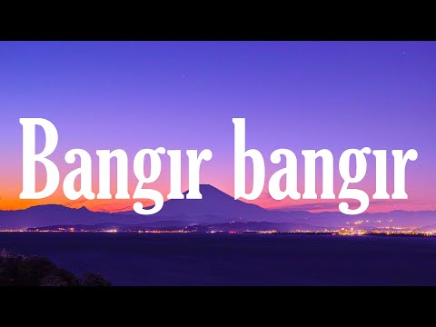 Gülşen - Bangır Bangır ( Sözleri/Lyrics ) │ C Vuruş 🎵