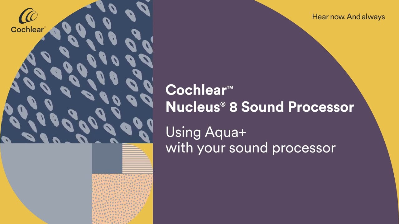 Nucleus 8 Sound Processor | Using Aqua+ | Cochlear - YouTube