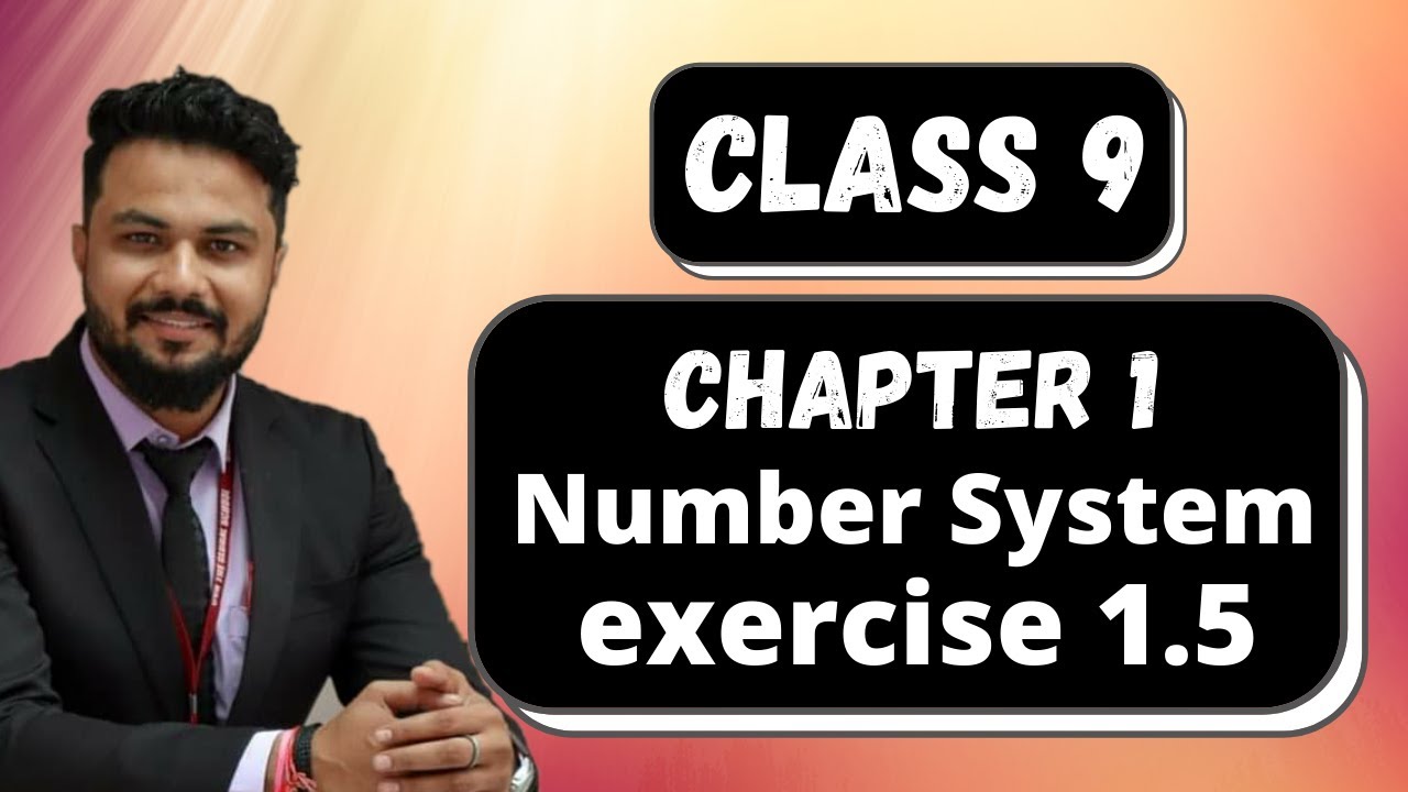 class 9 maths chapter 1 number system exercise 1.5 question ...