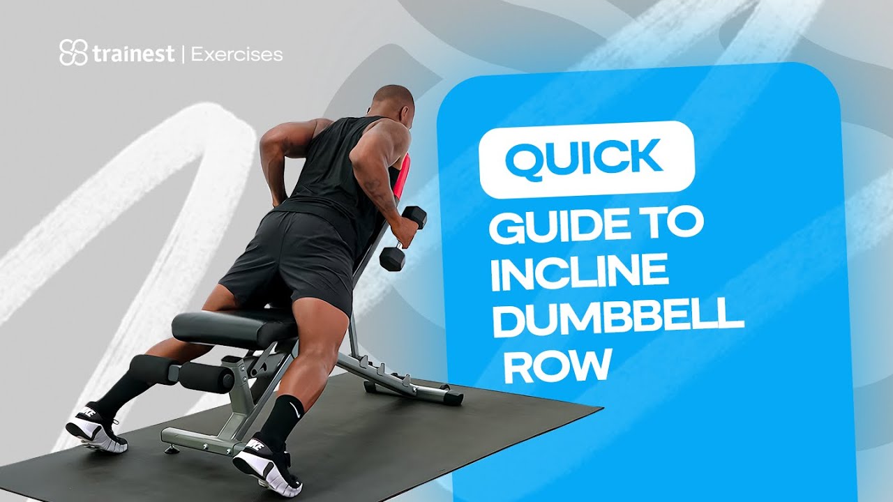 Quick Guide to Incline Dumbbell Row - YouTube