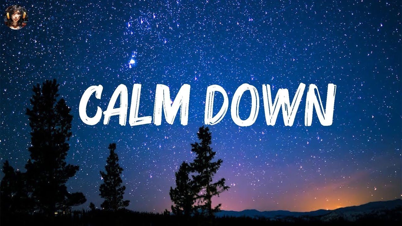 Rema ft Selena Gomez - Calm Down (Lyrics) | Wiz Khalifa ft Charlie Puth ...