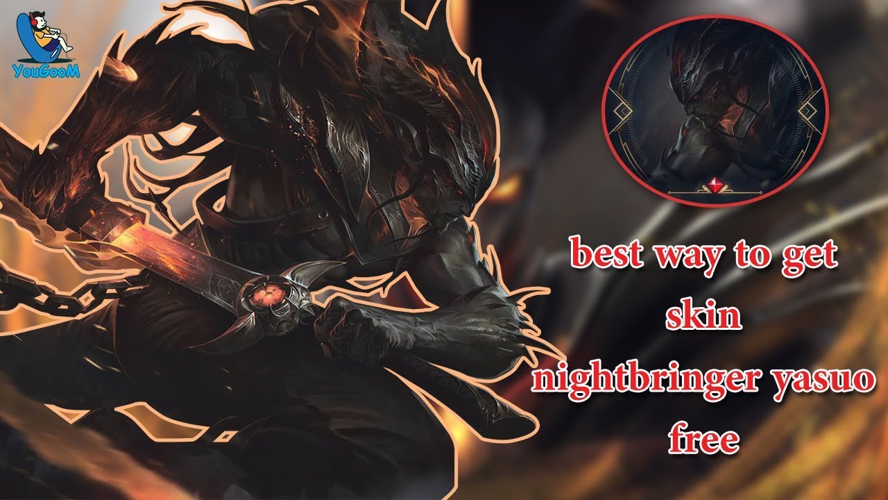 best way to get skin (nightbringer yasuo) for free - YouTube