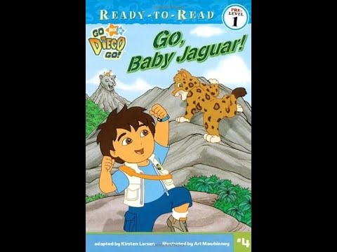 Go Diego Go! Go Baby Jaguar Book Read along 1 - YouTube