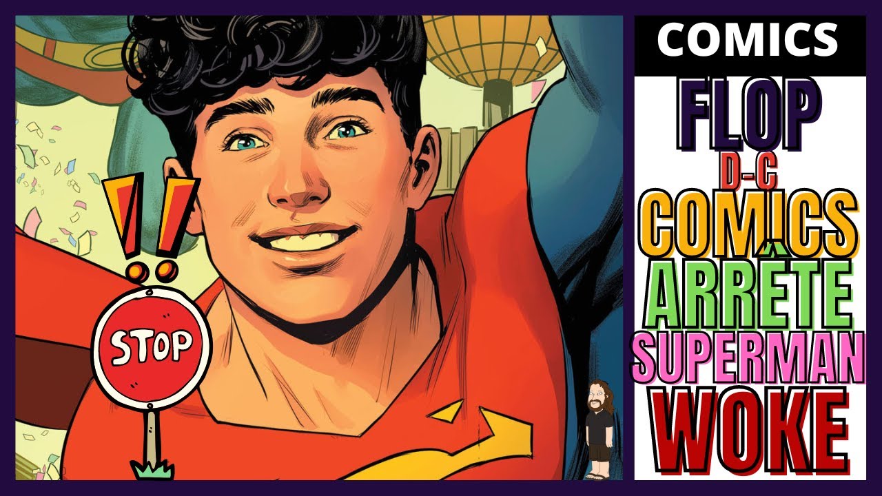 DC COMICS ARRÊTE SON SUPERMAN WOKE, GROS FLOP, MAIS TENTE UNE DERNIÈRE ...