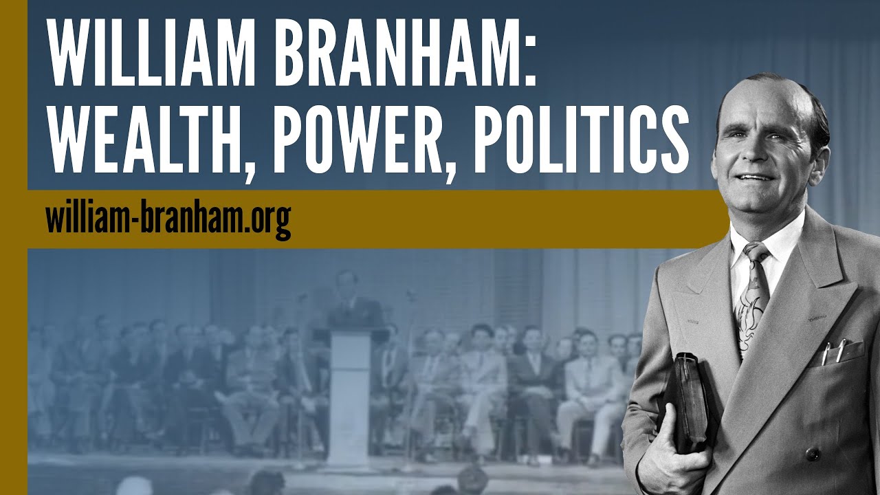 William Branham: Wealth, Power, and Politics - YouTube