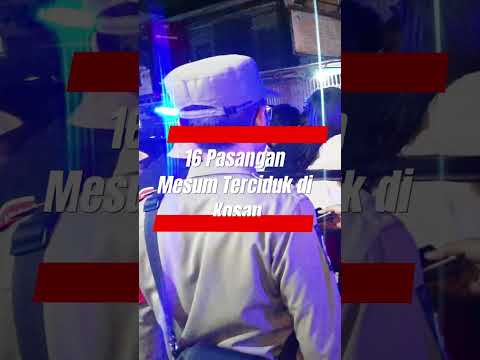 16 PASANGAN MESUM TERCIDUK DI KOSAN