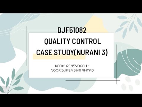 DJF51082 Quality Control Case Study (Nurani 3) - YouTube