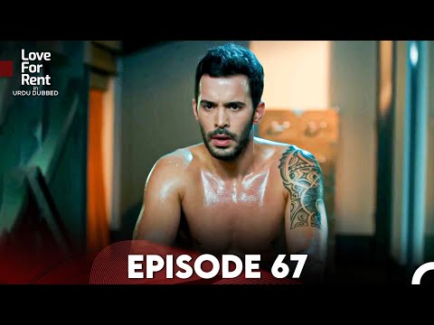 Love For Rent Episode 67 Kiralık Ask Urdu Dubbed - اردو میں ڈب شدہ قسط 67 کرایہ کے لیے محبت