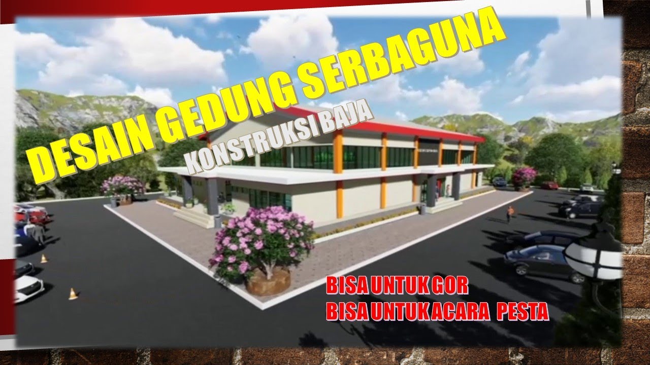 DESAIN GEDUNG SERBAGUNA BISA DI GUNAKAN SEBAGAI GOR ATAU ACARA-ACARA ...