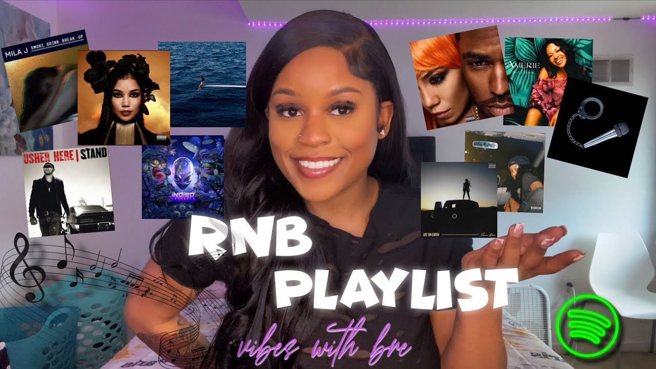 rnb playlist | vibes with bre 🎶, songs you NEED on your playlist! - YouTube