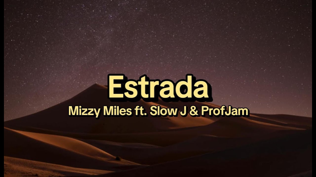 Estrada - Mizzy Miles ft. Slow J & ProfJam - letra - YouTube