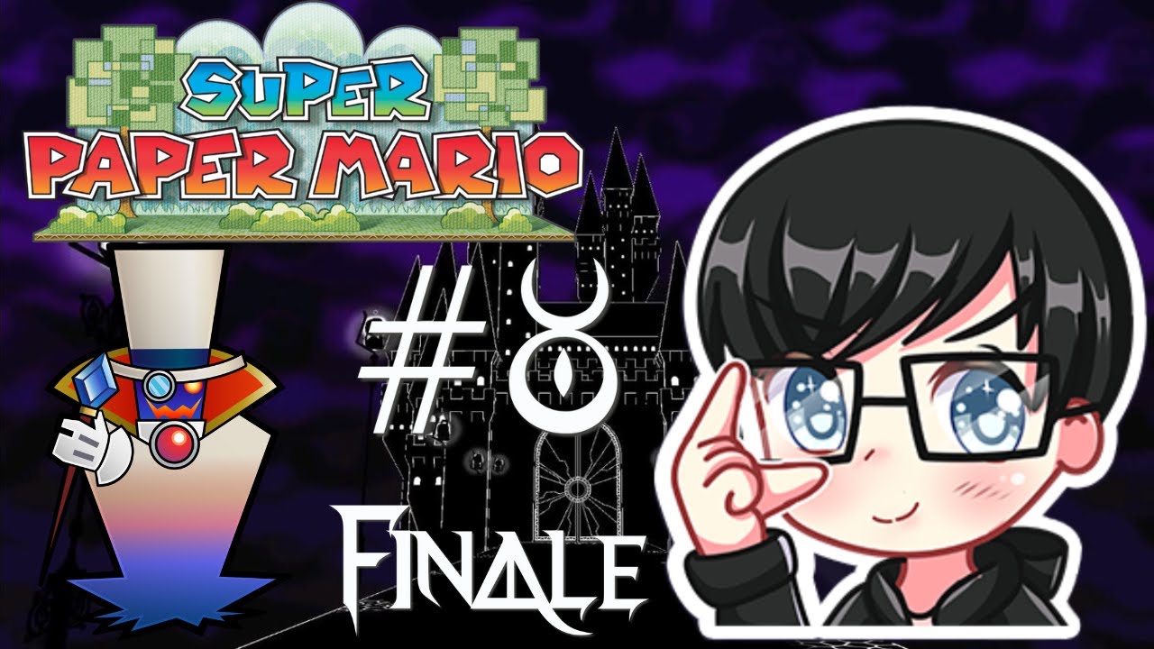 Super Paper Mario || Chapter 8 || Finale || In a Few Sessions ...