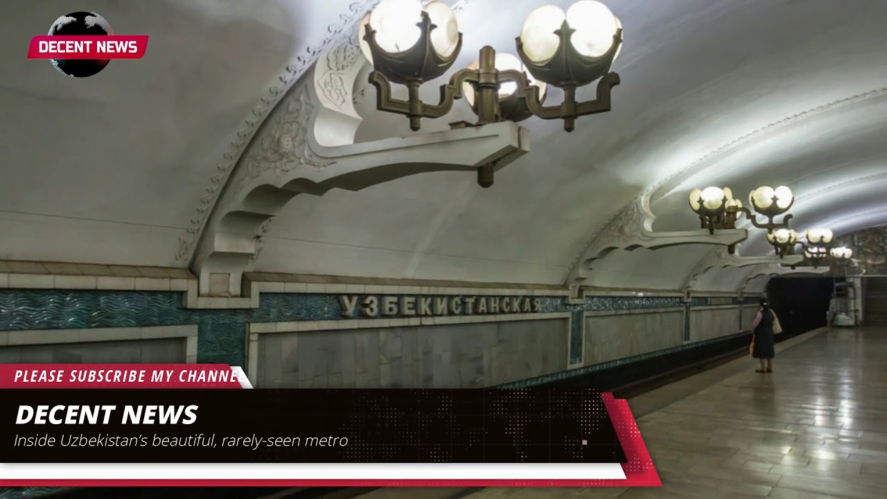 Inside Uzbekistan’s beautiful, rarely-seen metro I DECENT NEWS I - YouTube
