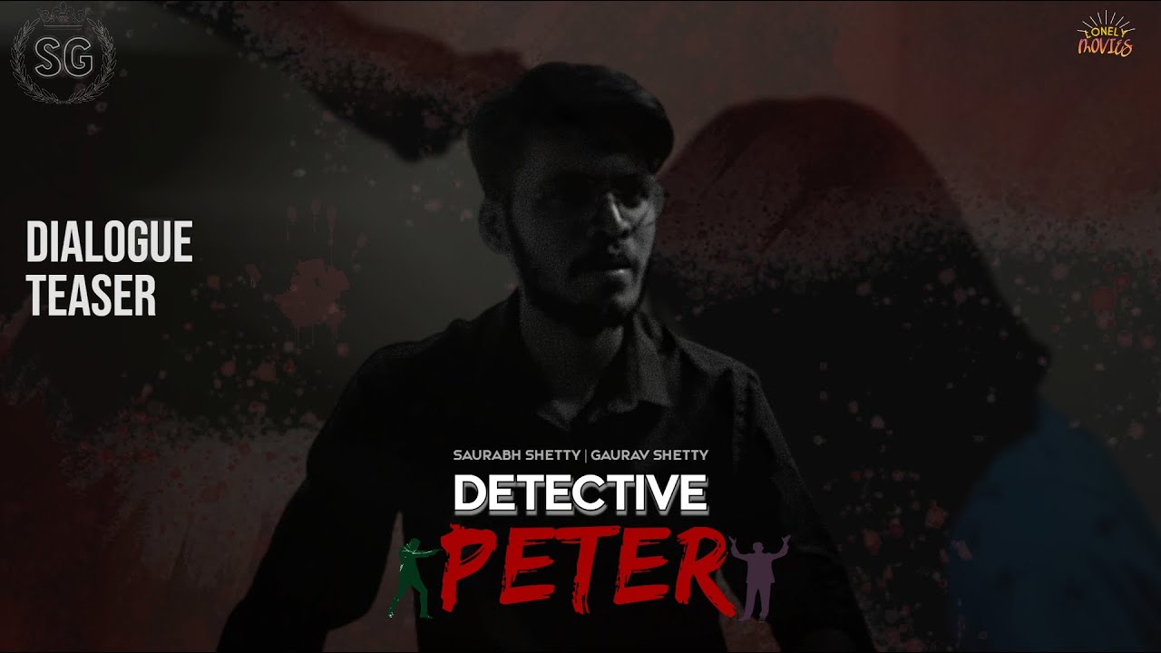 Detective Peter | Dialogue Teaser 1 | 2023 | Saurabh | Gaurav | With ...