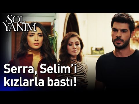 Serra Selim'i Kızlarla Bastı!😱😳| Sol Yanım