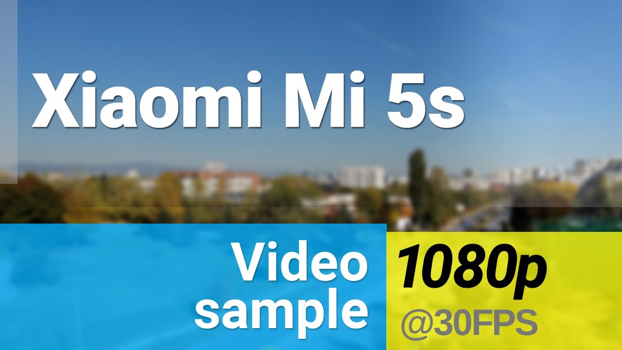 Xiaomi Mi 5s 1080p video sample