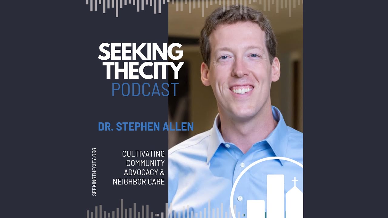 Dr. Stephen Allen | Cultivating Community Advocacy & Neighbor Care ...