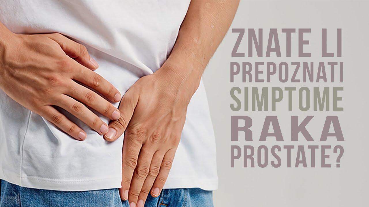 Znate Li Prepoznati Simptome Raka Prostate? Evo Na Šta Treba Obratiti ...