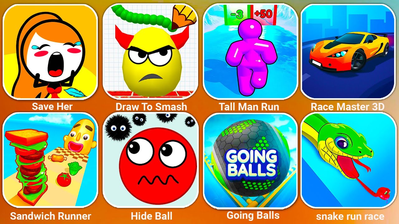 Hide Ball, Thief Puzzle, Save Her, Tall Man Run, Going Balls, Sandwich Runner, Draw To Smash ...