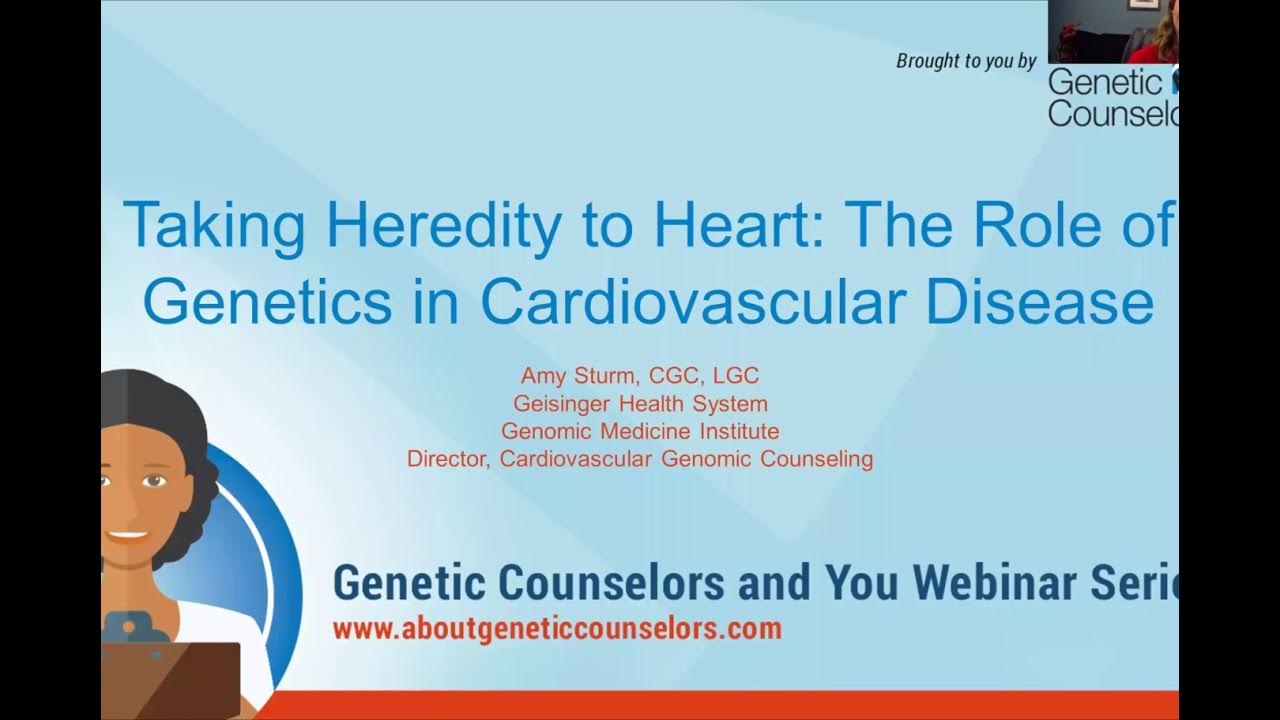 Taking Heredity to Heart: The Role of Genetics in Cardiovascular ...