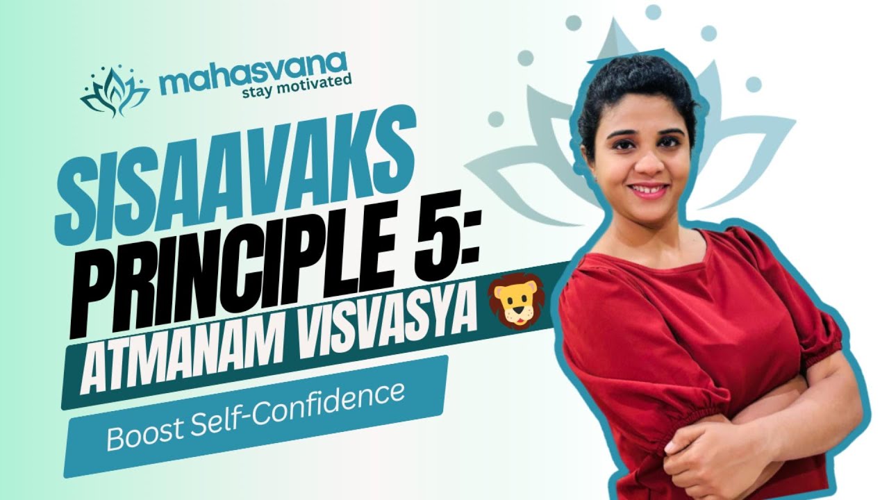 SISAAVAKS Principle 5 - Atmanam Visvasya: 🦁 Boost Self-Confidence | Practical Motivation - YouTube