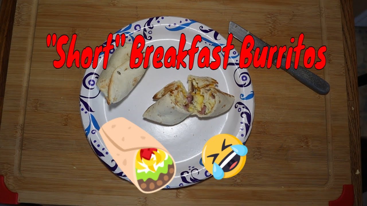 Short Breakfast Burritos - YouTube