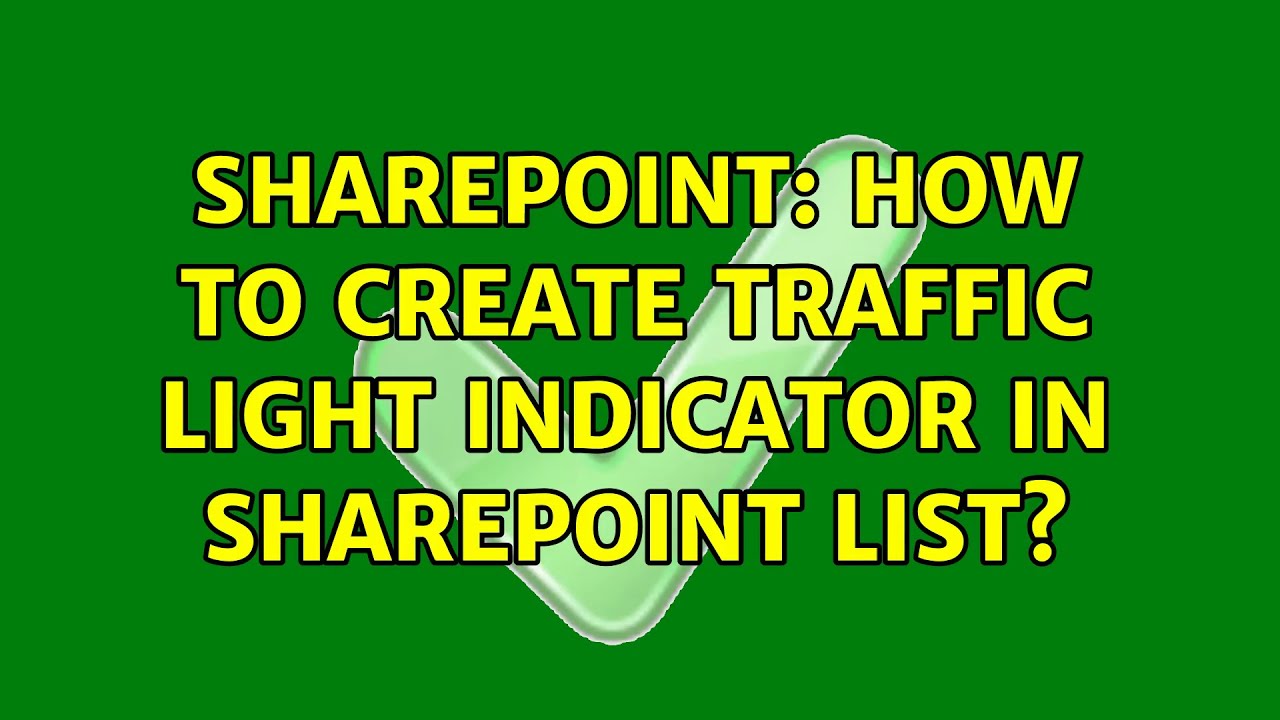 Sharepoint: How to create traffic light indicator in sharePoint list ...